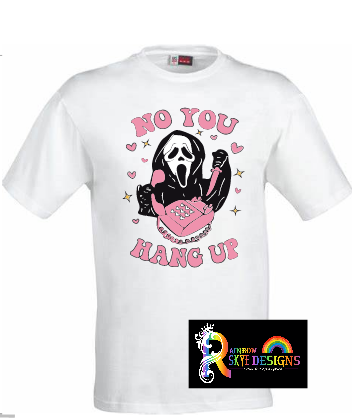 Ghostface No you Hang up tshirt – Rainbow Skye Designs